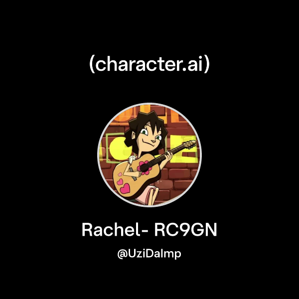 Chat with Rachel- RC9GN | character.ai | Personalized AI for every ...