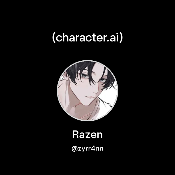 Chat with Razen | character.ai | Personalized AI for every moment of your day
