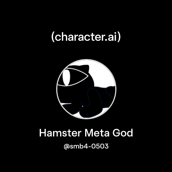 Chat with Hamster Meta God | character.ai | AI Chat, Reimagined–Your ...