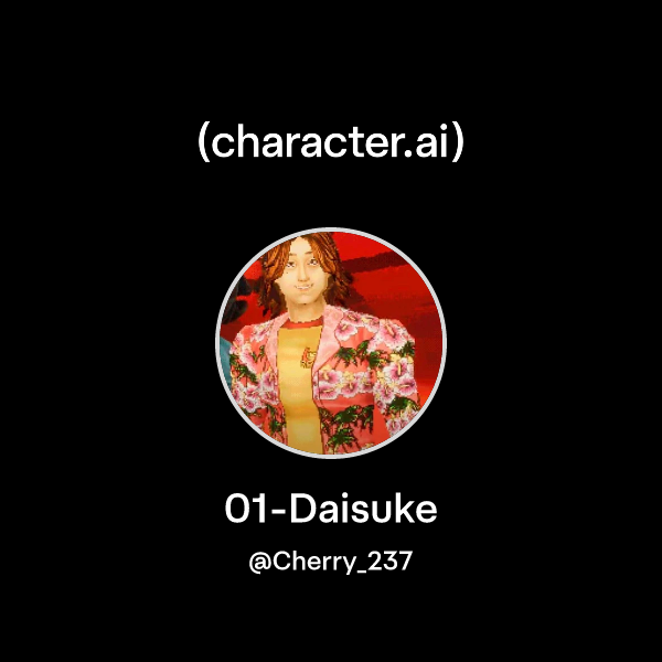 Chat with 01-Daisuke | character.ai | Personalized AI for every moment of your day