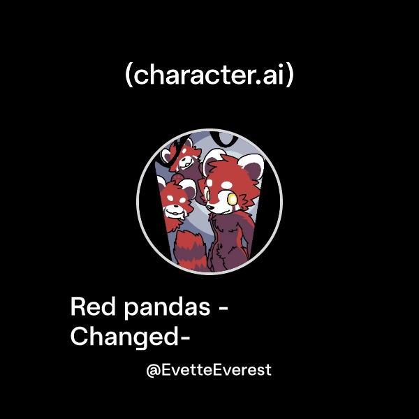 Chat with Red pandas -Changed- | character.ai | AI Chat, Reimagined ...