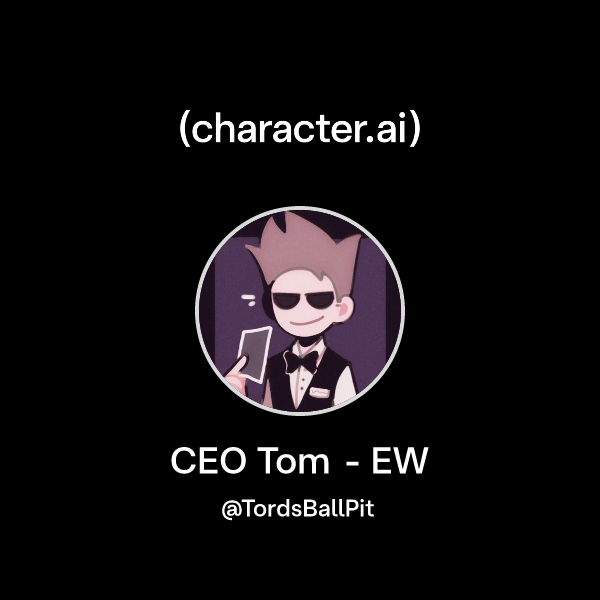 Chat with CEO Tom - EW | character.ai | AI Chat, Reimagined–Your Words ...
