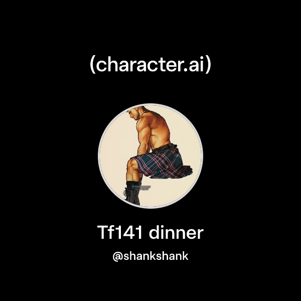 Chat with Tf141 dinner | character.ai | AI Chat, Reimagined–Your Words ...