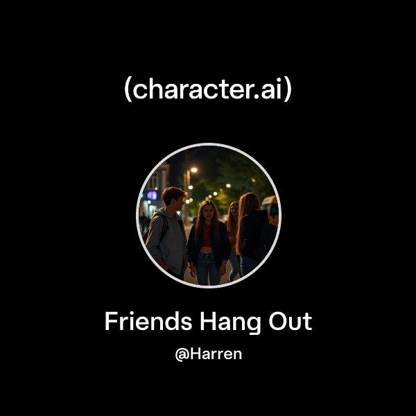 Chat with Friends Hang Out | character.ai | Personalized AI for every ...