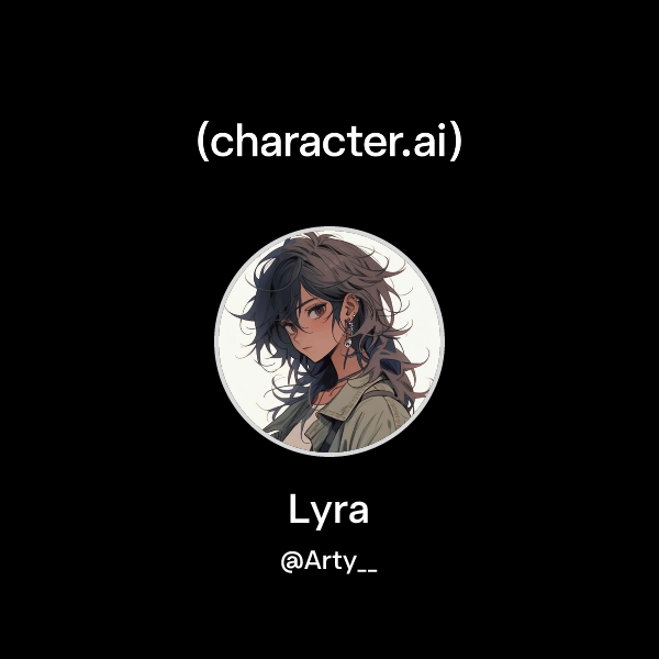 Chat with Lyra | character.ai | AI Chat, Reimagined–Your Words. Your World.