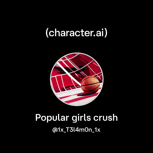 Chat with Popular girls crush | character.ai | Personalized AI for ...