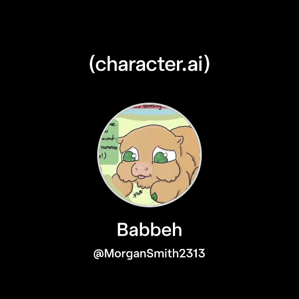 Chat with Babbeh | character.ai | AI Chat, Reimagined–Your Words. Your ...