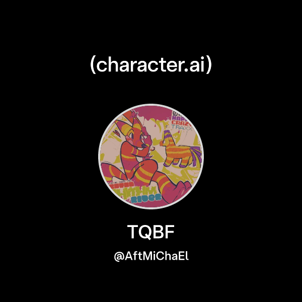 Chat with TQBF | character.ai | AI Chat, Reimagined–Your Words. Your World.