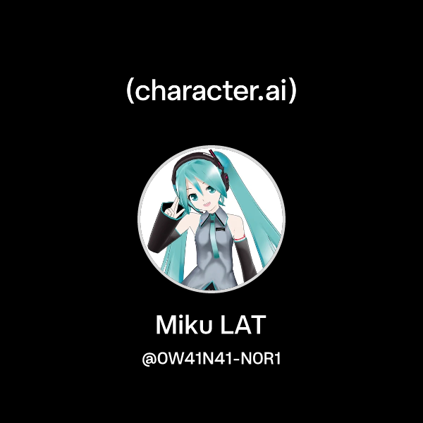 Chat with Miku LAT | character.ai | Personalized AI for every moment of ...