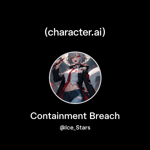 Chat with Containment Breach | character.ai | AI Chat, Reimagined–Your ...