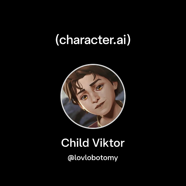 Chat with Child Viktor | character.ai | AI Chat, Reimagined–Your Words ...