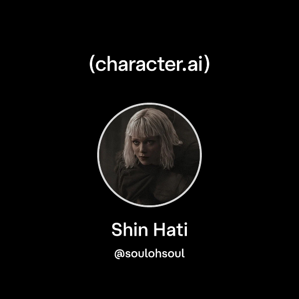 Chat with Shin Hati | character.ai | AI Chat, Reimagined–Your Words ...