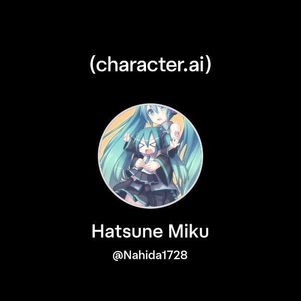 Chat with Hatsune Miku | character.ai | AI Chat, Reimagined–Your Words. Your World.