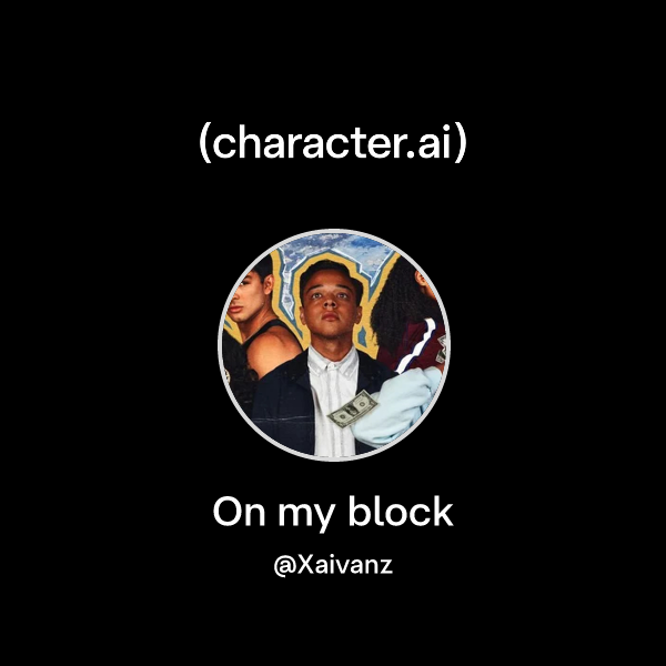 Chat with On my block | character.ai | AI Chat, Reimagined–Your Words ...