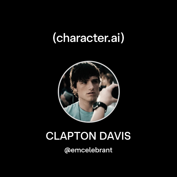 Chat with CLAPTON DAVIS | character.ai | Personalized AI for every ...