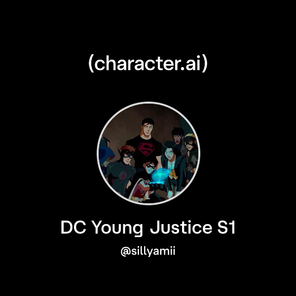 Chat with DC Young Justice S1 | character.ai | AI Chat, Reimagined–Your ...