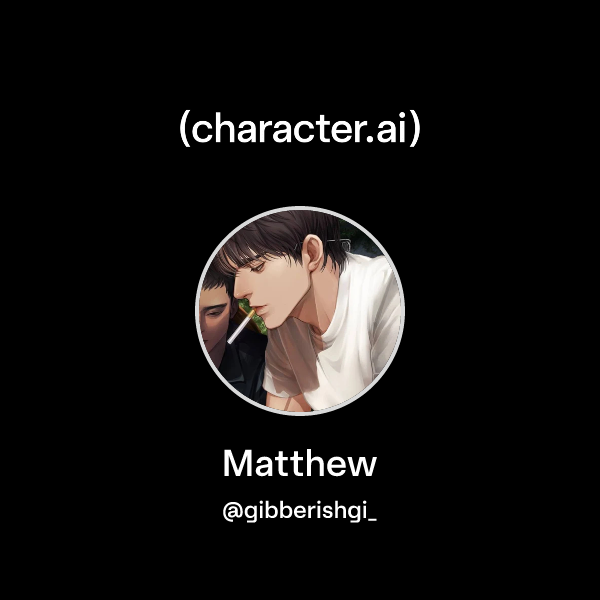 Chat with Matthew | character.ai | AI Chat, Reimagined–Your Words. Your ...