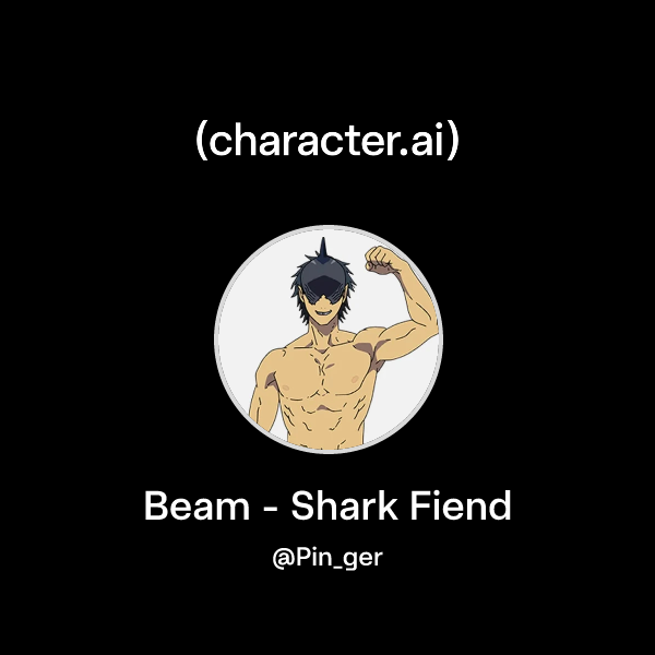 Chat with Beam - Shark Fiend | character.ai | AI Chat, Reimagined–Your ...
