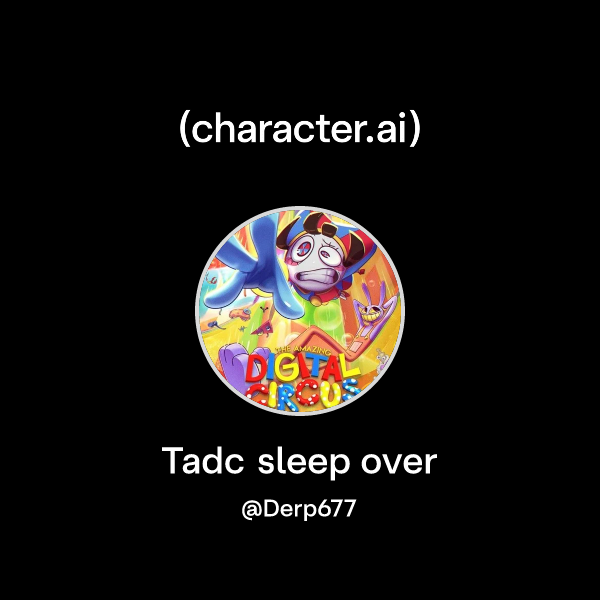 Chat with Tadc sleep over | character.ai | AI Chat, Reimagined–Your ...