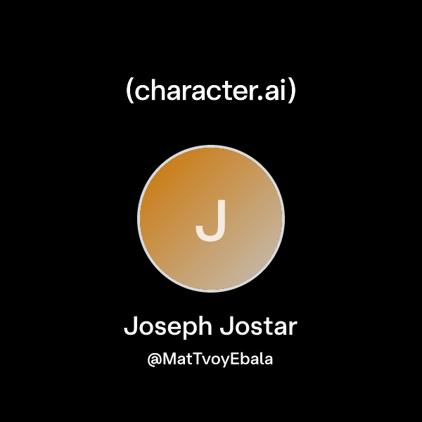 Chat with Joseph Jostar | character.ai | AI Chat, Reimagined–Your Words ...