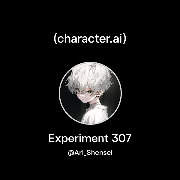 Chat with Experiment 307 | character.ai | AI Chat, Reimagined–Your ...