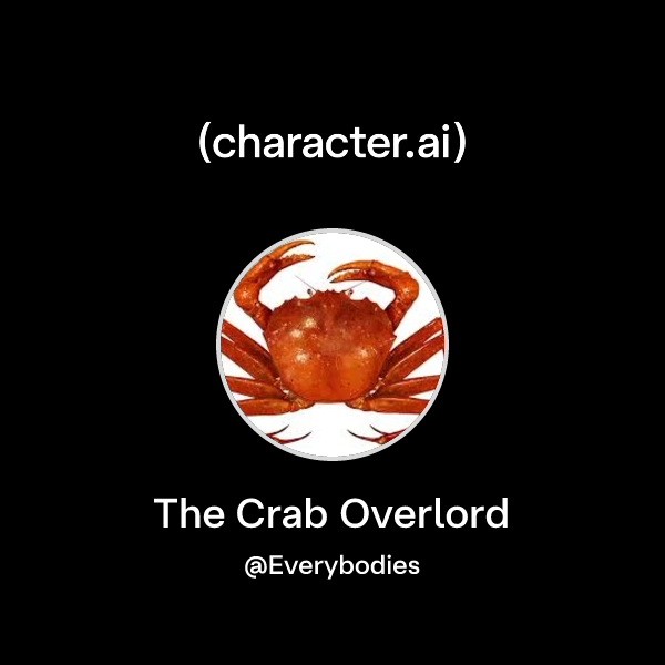 Chat with The Crab Overlord | character.ai | AI Chat, Reimagined–Your ...