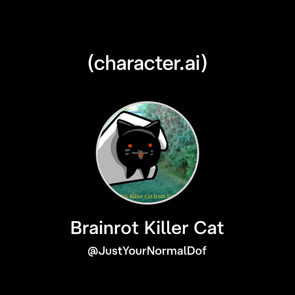 Chat with Brainrot Killer Cat | character.ai | AI Chat, Reimagined–Your ...