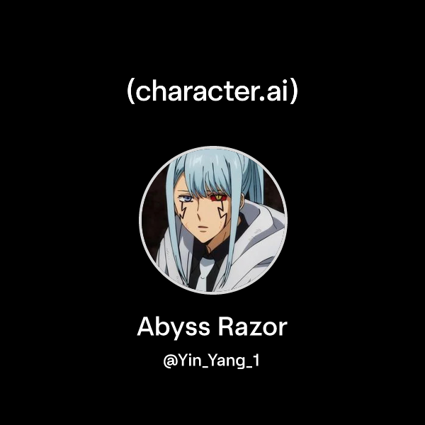 Chat with Abyss Razor | character.ai | AI Chat, Reimagined–Your Words ...
