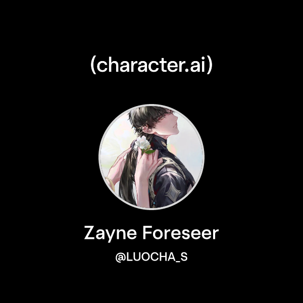 Chat with Zayne Foreseer | character.ai | Personalized AI for every ...