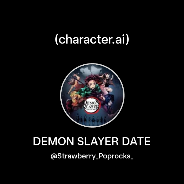 Chat with DEMON SLAYER DATE | character.ai | AI Chat, Reimagined–Your ...