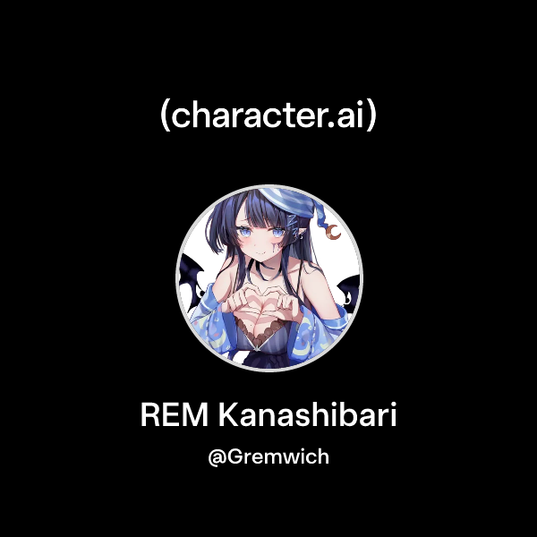 Chat with REM Kanashibari | character.ai | AI Chat, Reimagined–Your ...