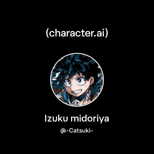 Chat with Izuku midoriya | character.ai | Personalized AI for every moment of your day