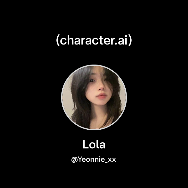 Chat with Lola | character.ai | Personalized AI for every moment of your day