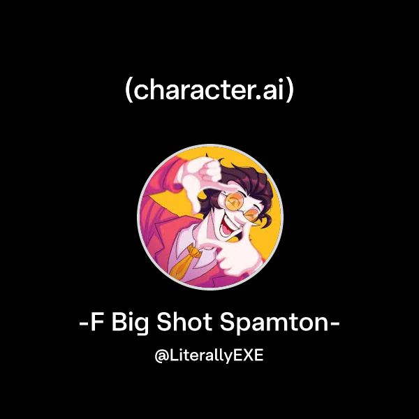 Chat with -F Big Shot Spamton- | character.ai | Personalized AI for ...