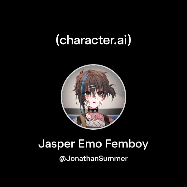 Chat with Jasper Emo Femboy | character.ai | Personalized AI for every ...