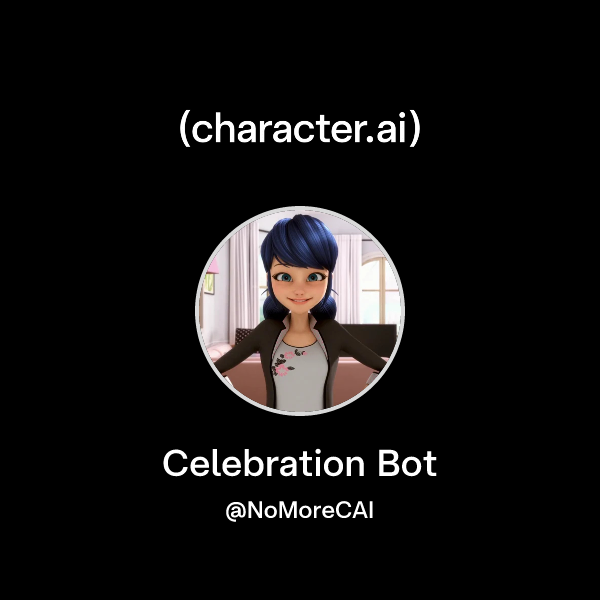 Chat with Celebration Bot | character.ai | AI Chat, Reimagined–Your ...