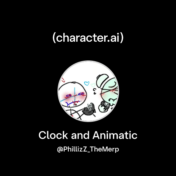 Chat with Clock and Animatic | character.ai | AI Chat, Reimagined–Your Words. Your World.