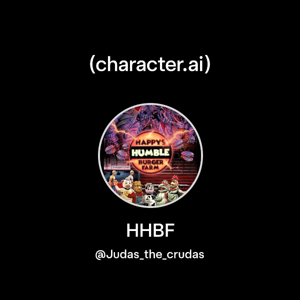 Chat with HHBF | character.ai | AI Chat, Reimagined–Your Words. Your World.