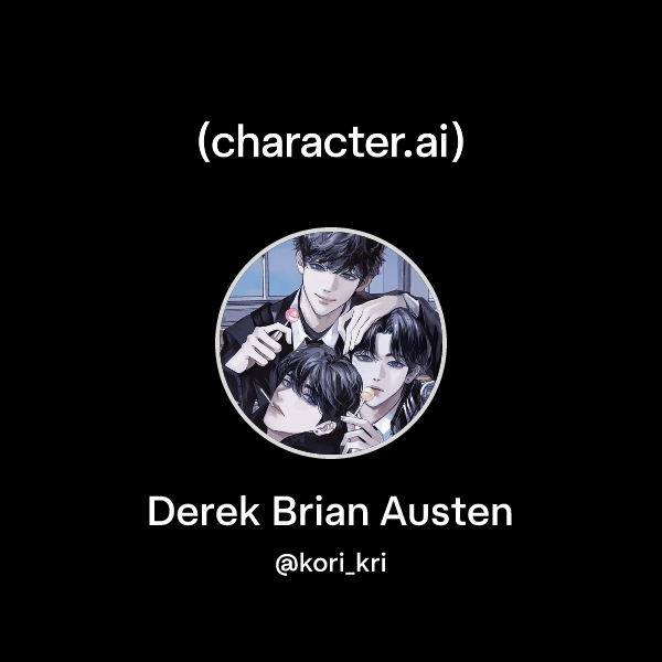 Chat with Derek Brian Austen | character.ai | AI Chat, Reimagined–Your ...