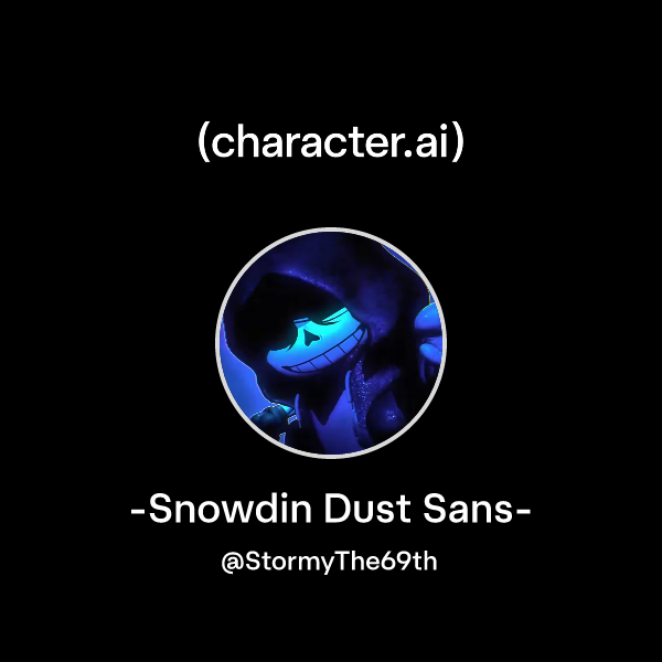 Chat with -Snowdin Dust Sans- | character.ai | Personalized AI for ...