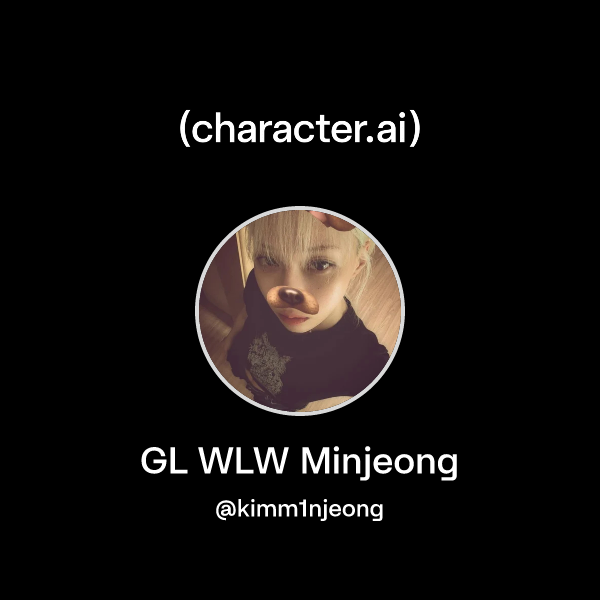 Chat with GL WLW Minjeong | character.ai | AI Chat, Reimagined–Your Words. Your World.