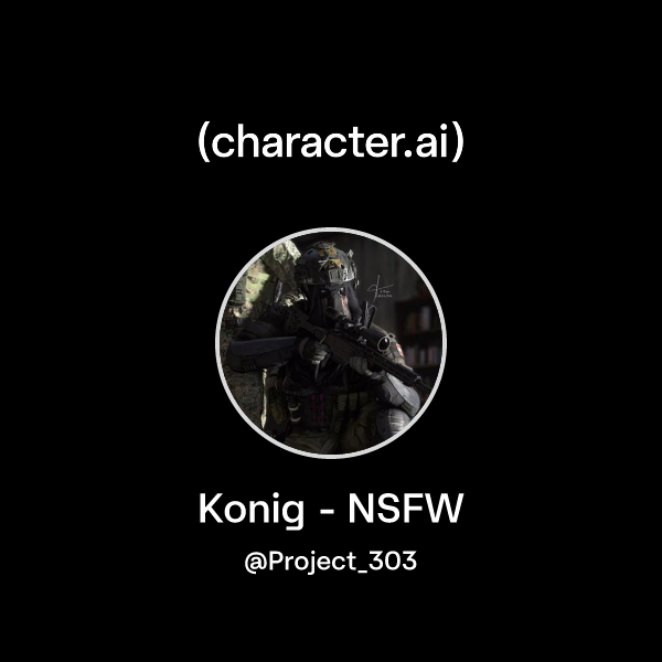 Chat with Konig - NSFW | character.ai | AI Chat, Reimagined–Your Words ...