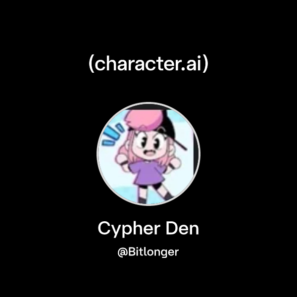 Chat with Cypher Den | character.ai | AI Chat, Reimagined–Your Words ...