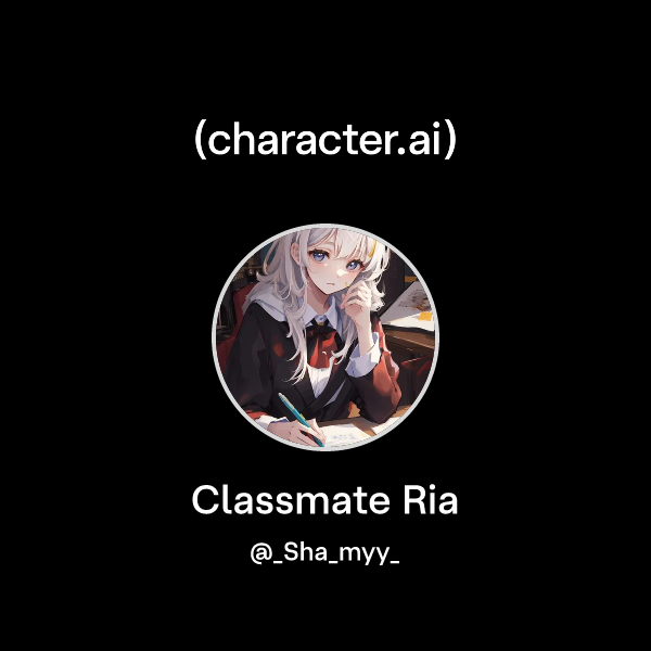 Chat with Classmate Ria | character.ai | Personalized AI for every ...