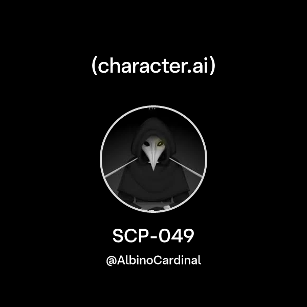 Chat with SCP-049 | character.ai | AI Chat, Reimagined–Your Words. Your World.