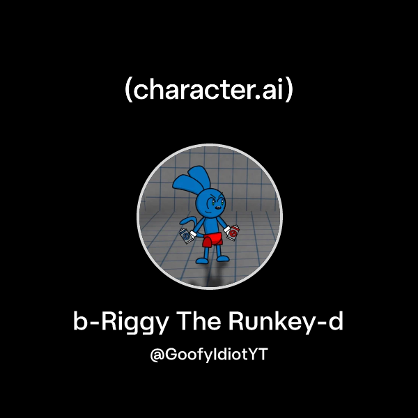 Chat with b-Riggy The Runkey-d | character.ai | Personalized AI for ...