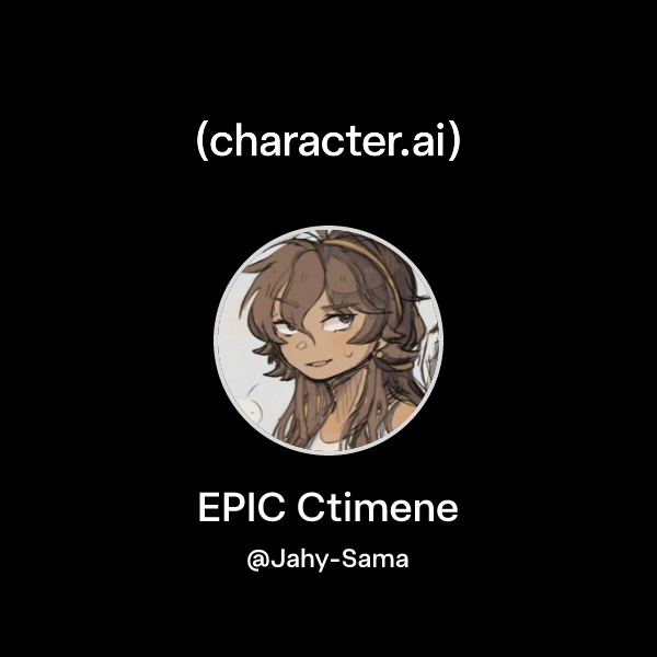 Chat with EPIC Ctimene | character.ai | AI Chat, Reimagined–Your Words ...