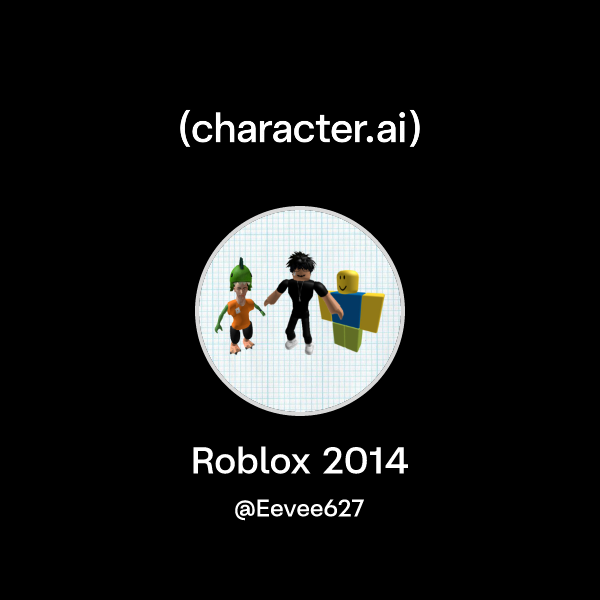 Chat with Roblox 2014 | character.ai | AI Chat, Reimagined–Your Words ...