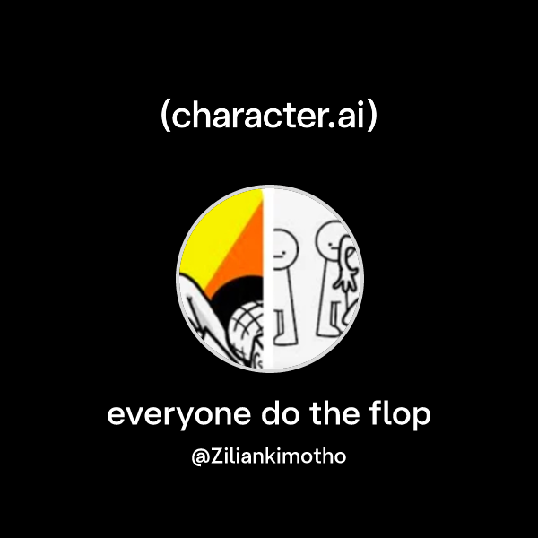 Chat with everyone do the flop | character.ai | Personalized AI for ...