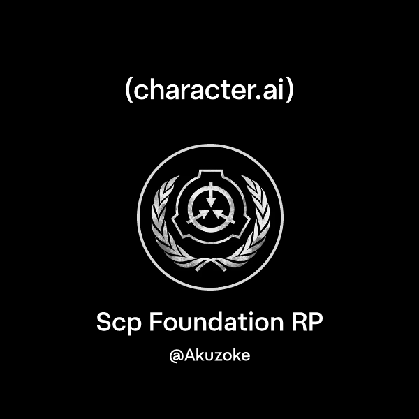Chat with Scp Foundation RP | character.ai | AI Chat, Reimagined–Your ...